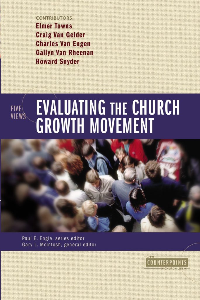 Evaluating the Church Growth Movement: Five Views – ChurchGrowth.org