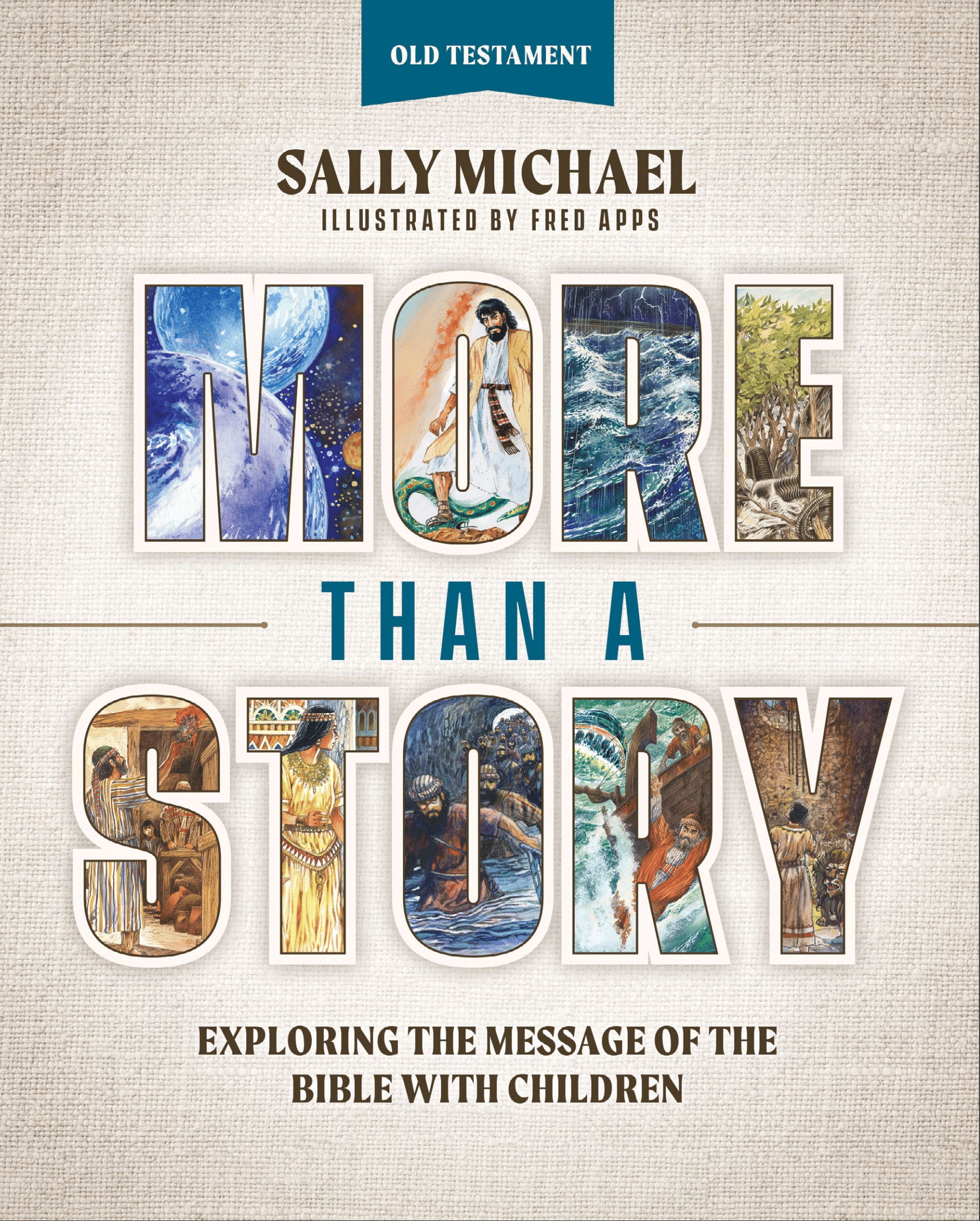 More Than A Story: Old Testament, Exploring the Message of the Bible ...